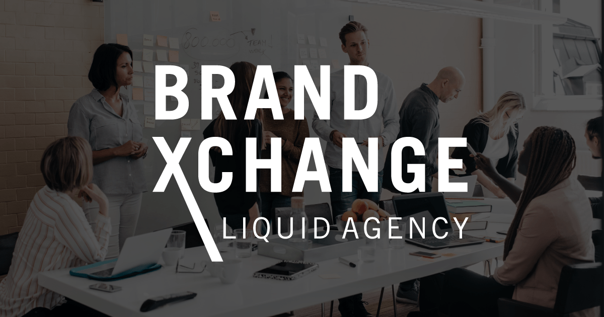Brands are Changing, So Is the Conversation | Liquid Agency